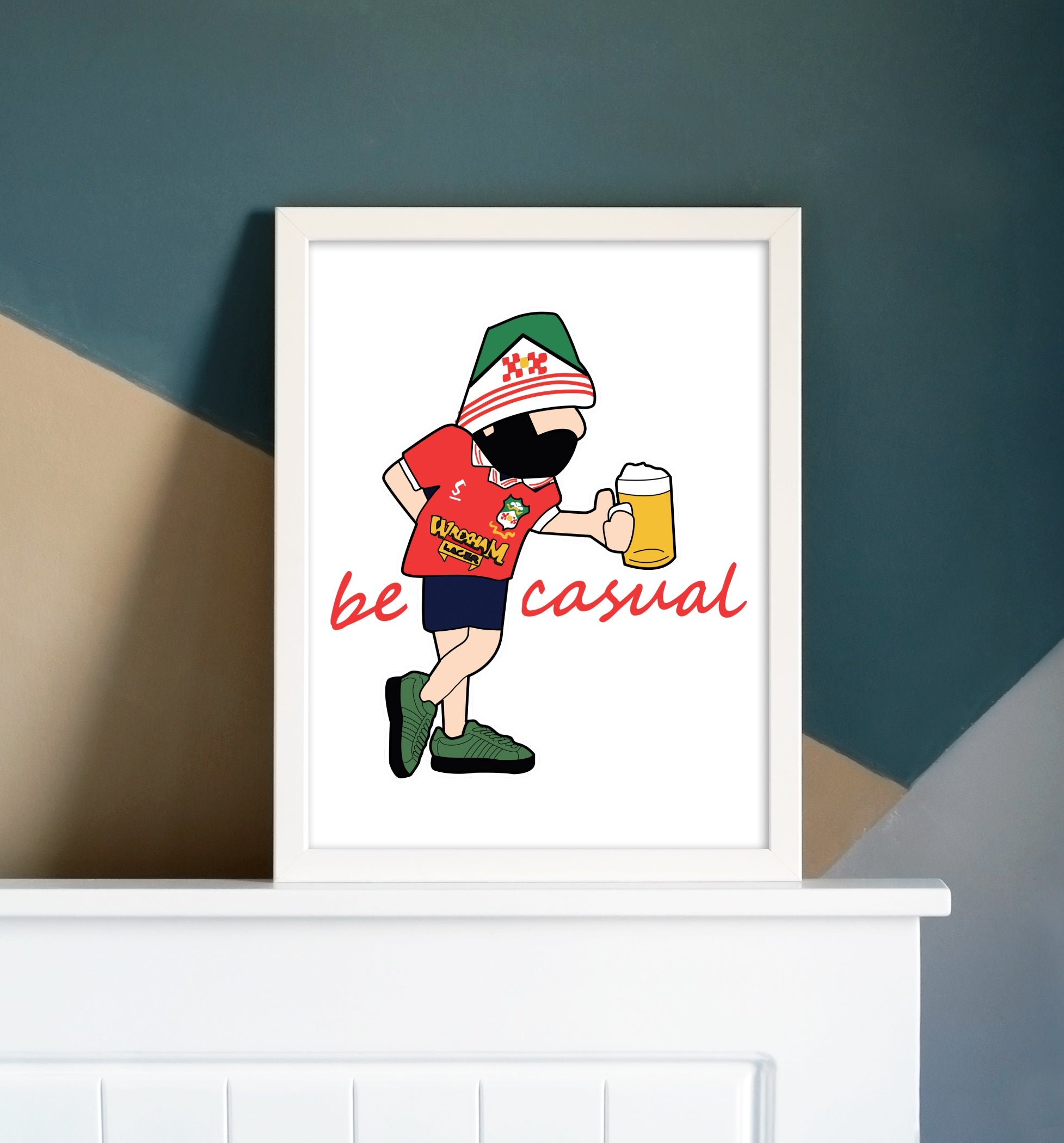 Minty Be Casual Wrexham AFC – Premier Sports Prints